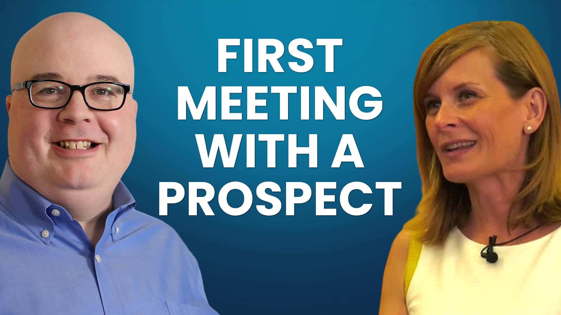 Your agency's first meeting with a prospect